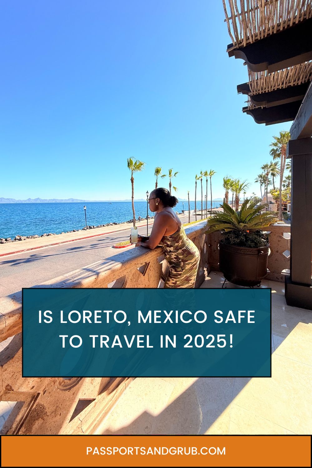 Is it safe to travel to Loreto Mexico (Updated May 2025)